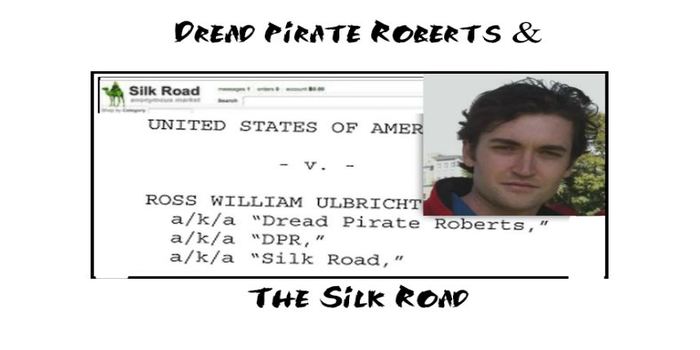 Dread Pirate Roberts & The Silk Road